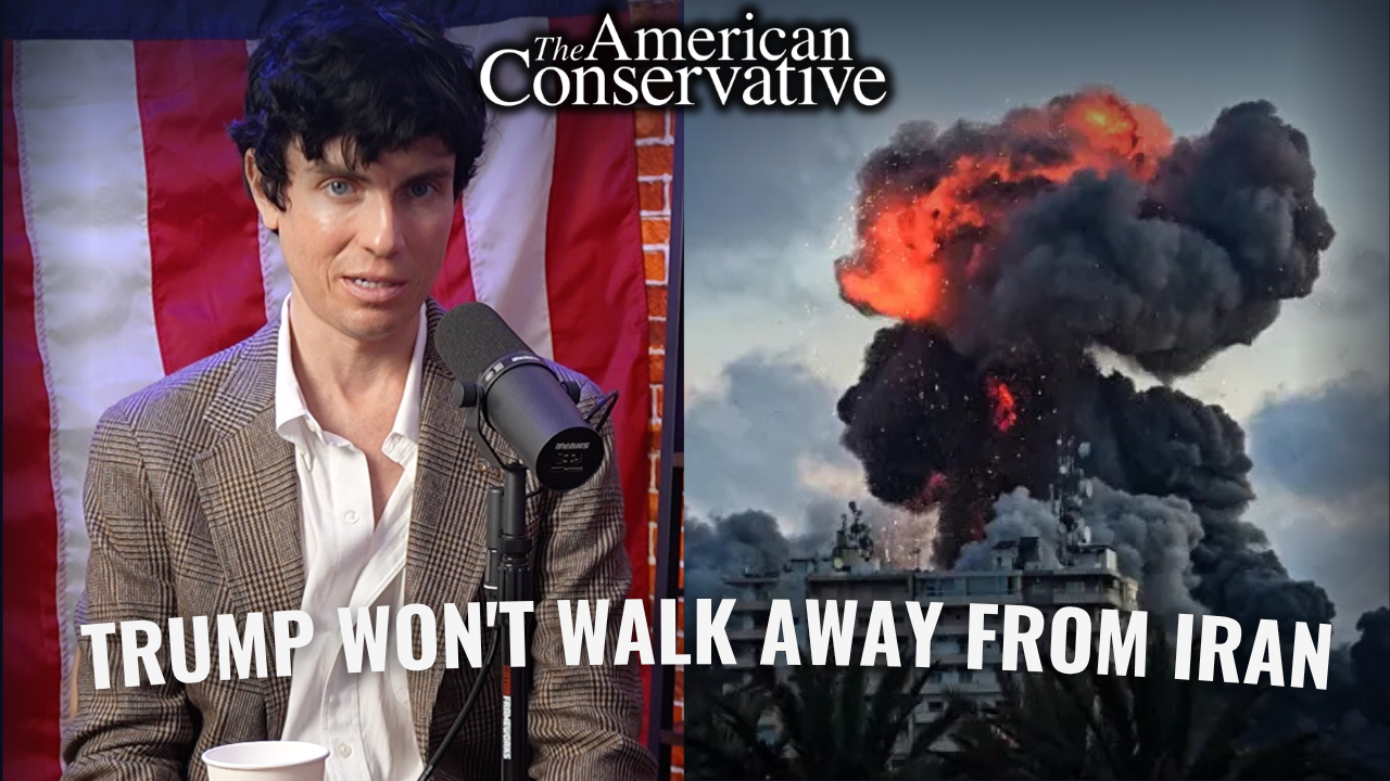 TAC Media Appearances: 5/25–6/1 - The American Conservative